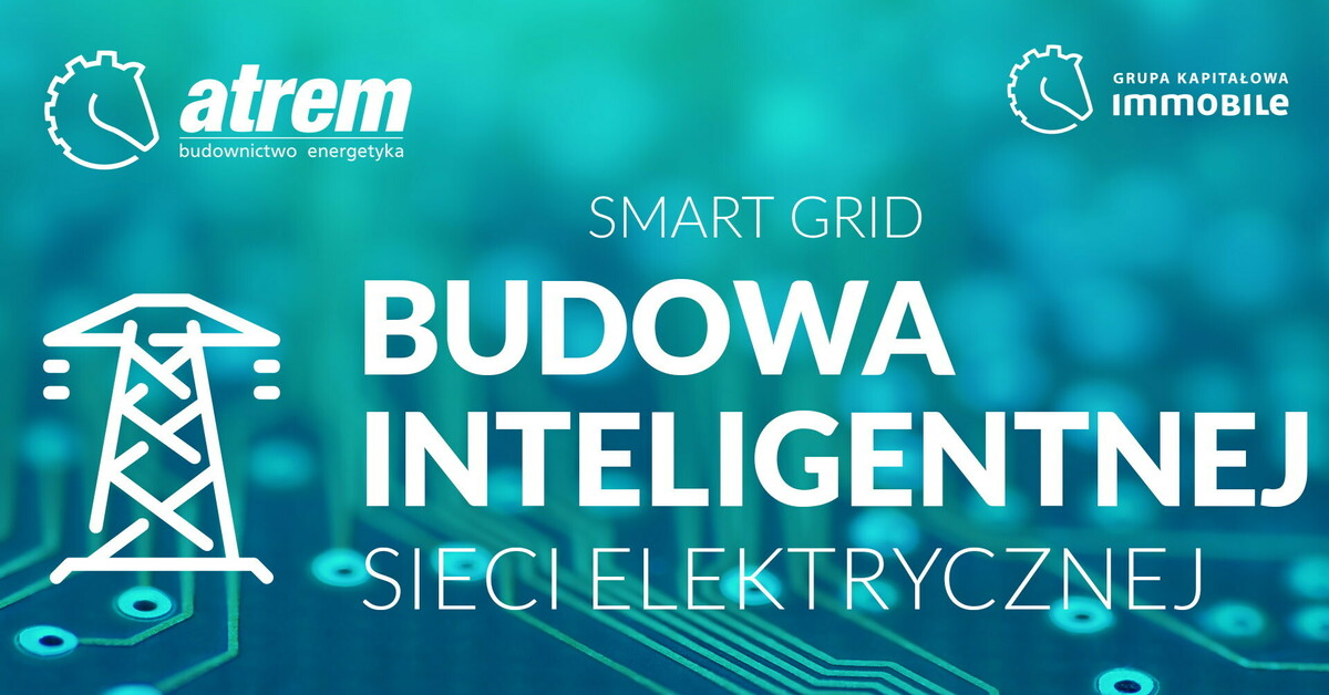 ATREM: budowa inteligentnej sieci energetycznej. Smart Grid Wschowa ...