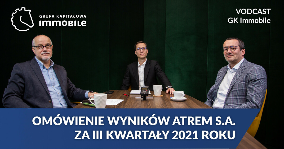 Omówienie wyników Atrem S.A. za III kwartały 2021 roku - Aktualności ...